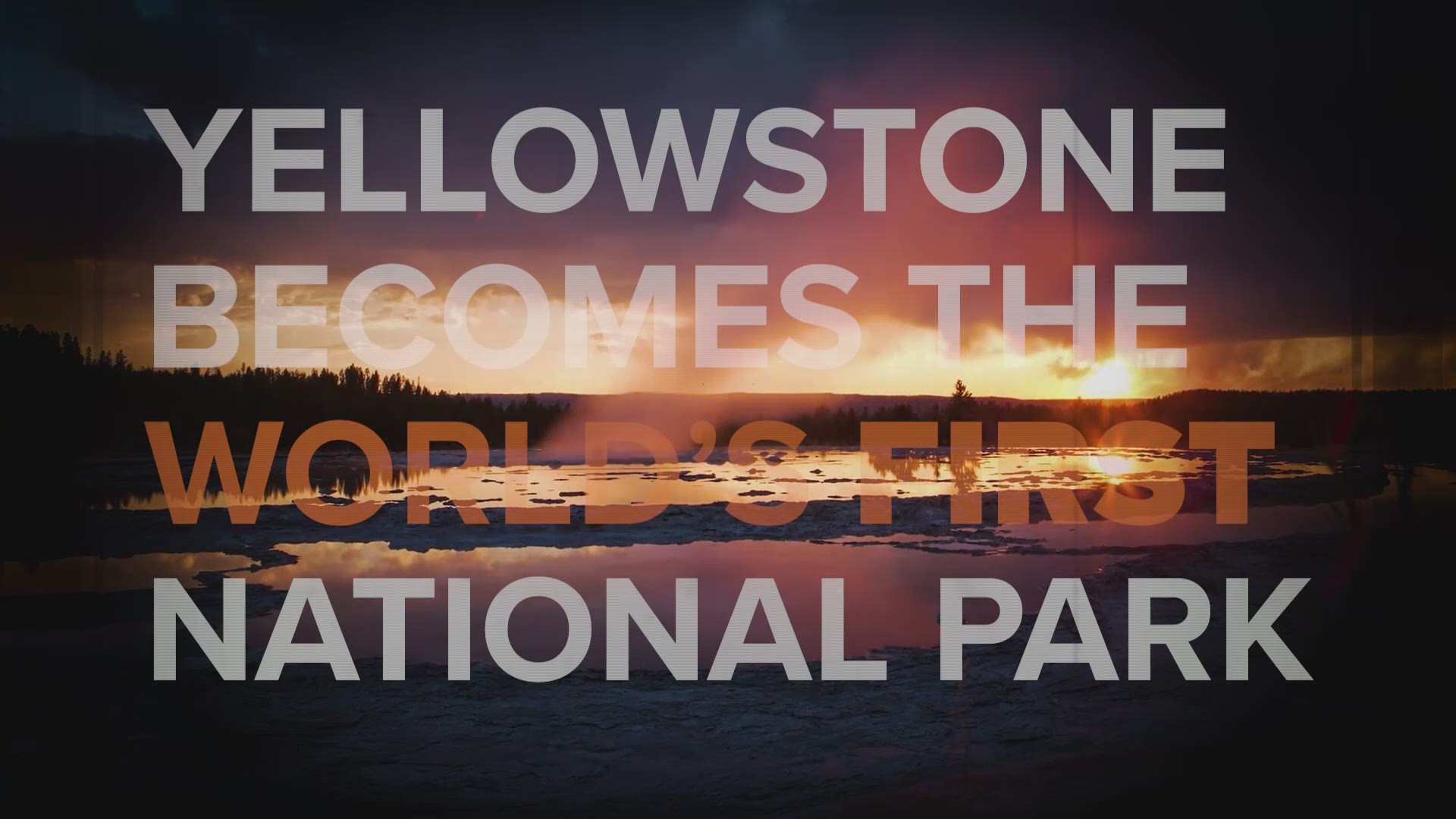This week in history: Yellowstone becomes a National Park | abc10.com