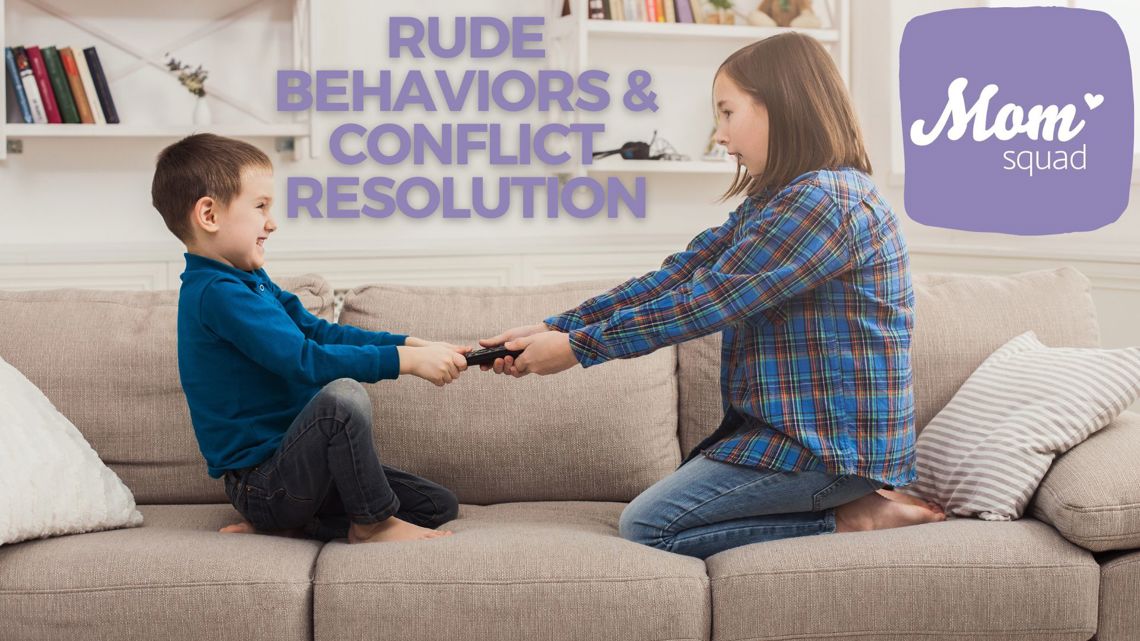 Mom Squad | How to handle rude behaviors and conflict resolution ...