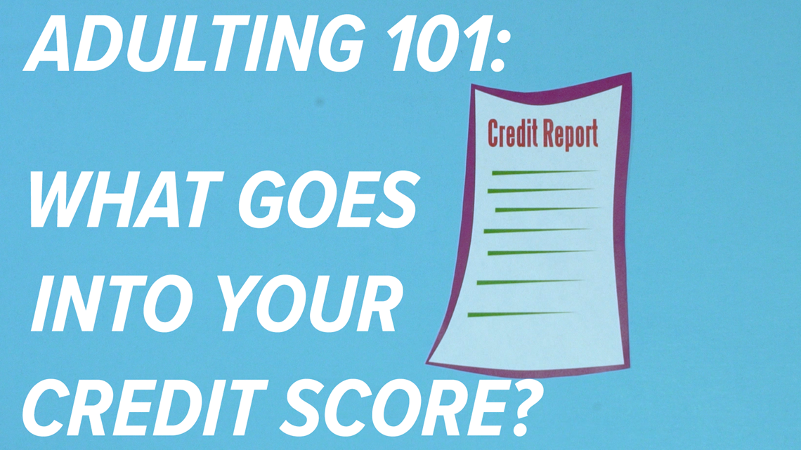 What goes into credit score? | Adulting | abc10.com