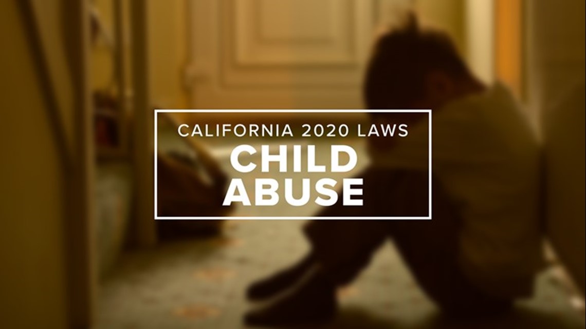 Clarity to child abuse code in California with new 2020 laws | abc10.com