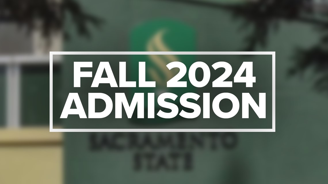 Sacramento State extending Fall 2024 admission deadlines | abc10.com