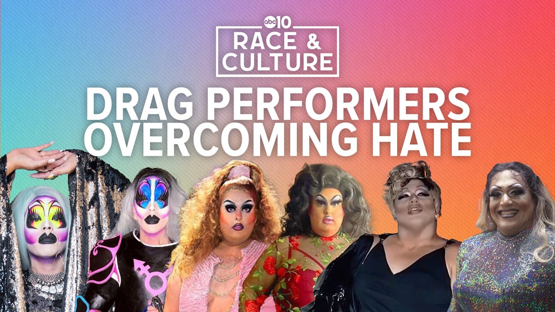 Sacramento drag queens overcoming hate through performance | abc10.com