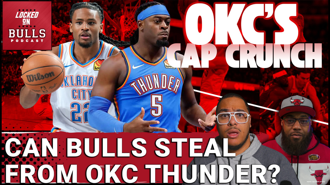 Can Bulls STEAL Talent From OKC? Dort, Wallace & Hartenstein | abc10.com