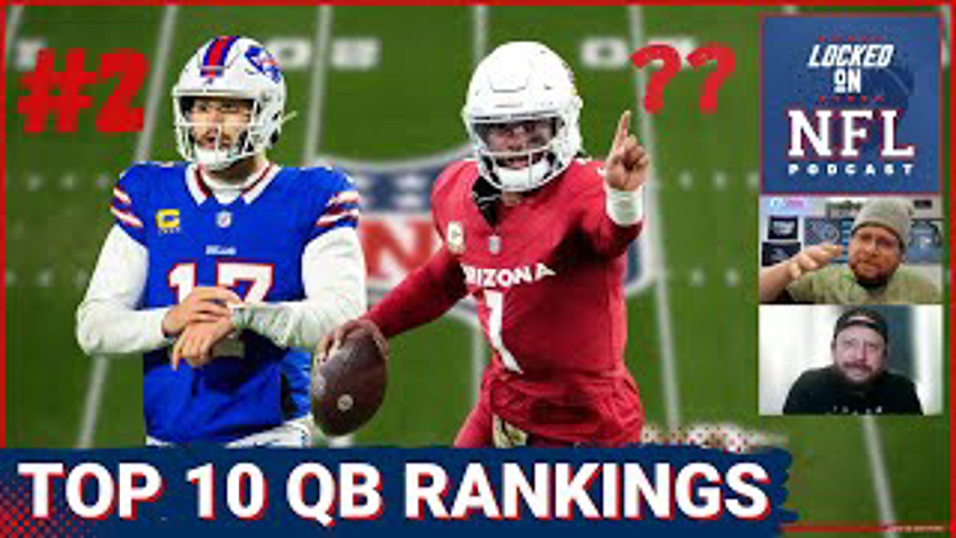 TOP TEN QB RANKINGS: Josh Allen Overrated, Kyler Murray Comeback ...