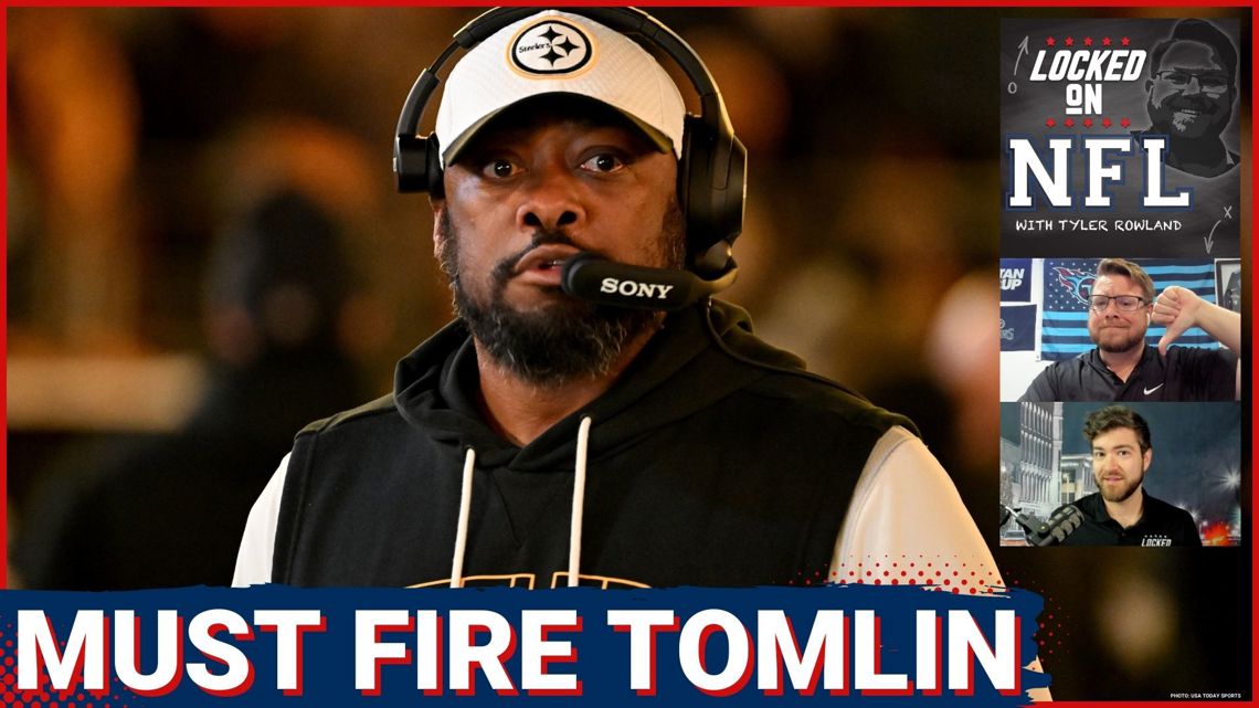 Mike Tomlin MUST BE FIRED After SHAMEFUL Pittsburgh Steelers Loss to ...