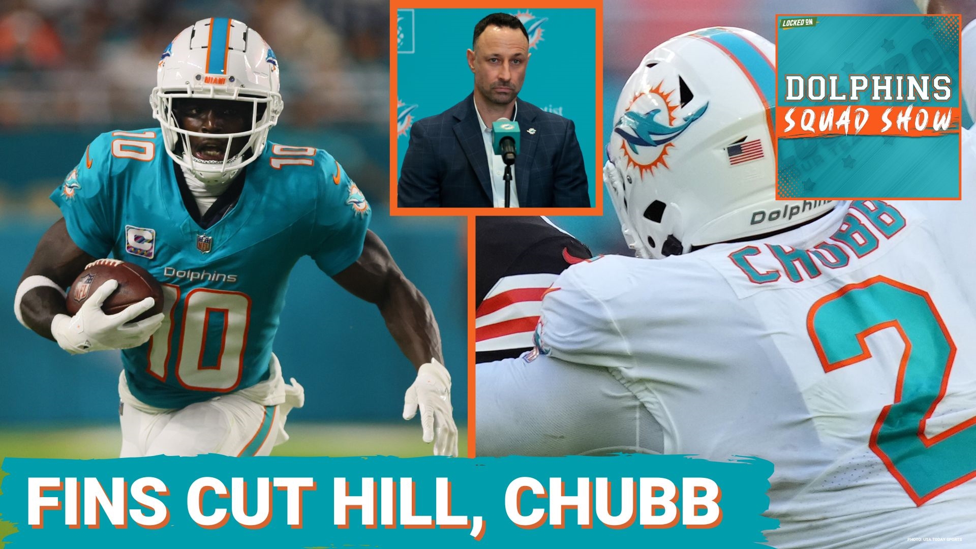 DOLPHINS SQUAD SHOW: TYREEK HILL, Bradley Chubb OUT in 1st CUTS By JON ...