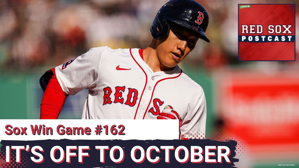 RED SOX POSTCAST: Sox Win Game #162 & Now It's Off to the Postseason ...