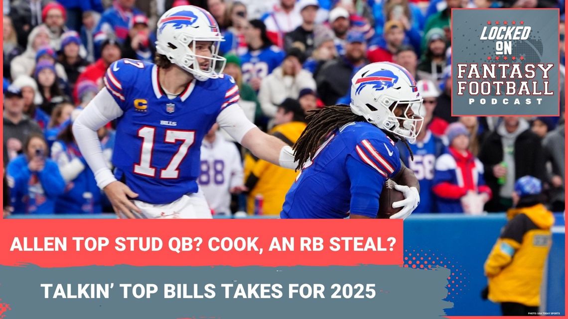 Josh Allen still BEST QB1? James Cook, SLEEPER RB1? 3 Bills fantasy takes you MUST KNOW for 2025 ...