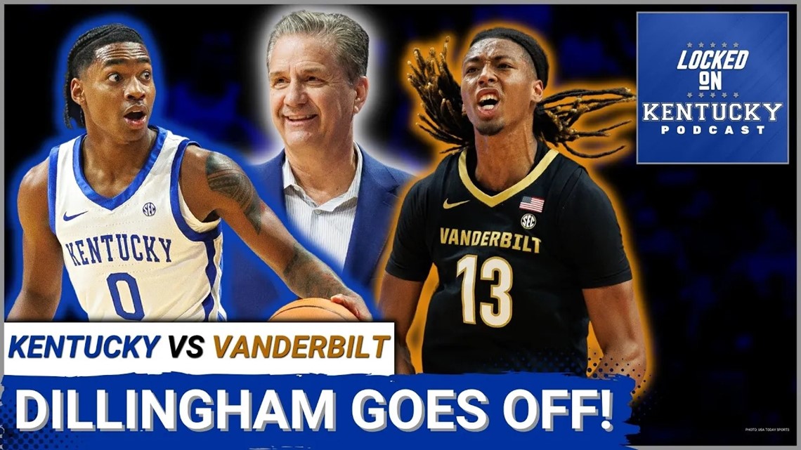 Kentucky basketball vs Vanderbilt Commodores Recap: Rob Dillingham goes ...