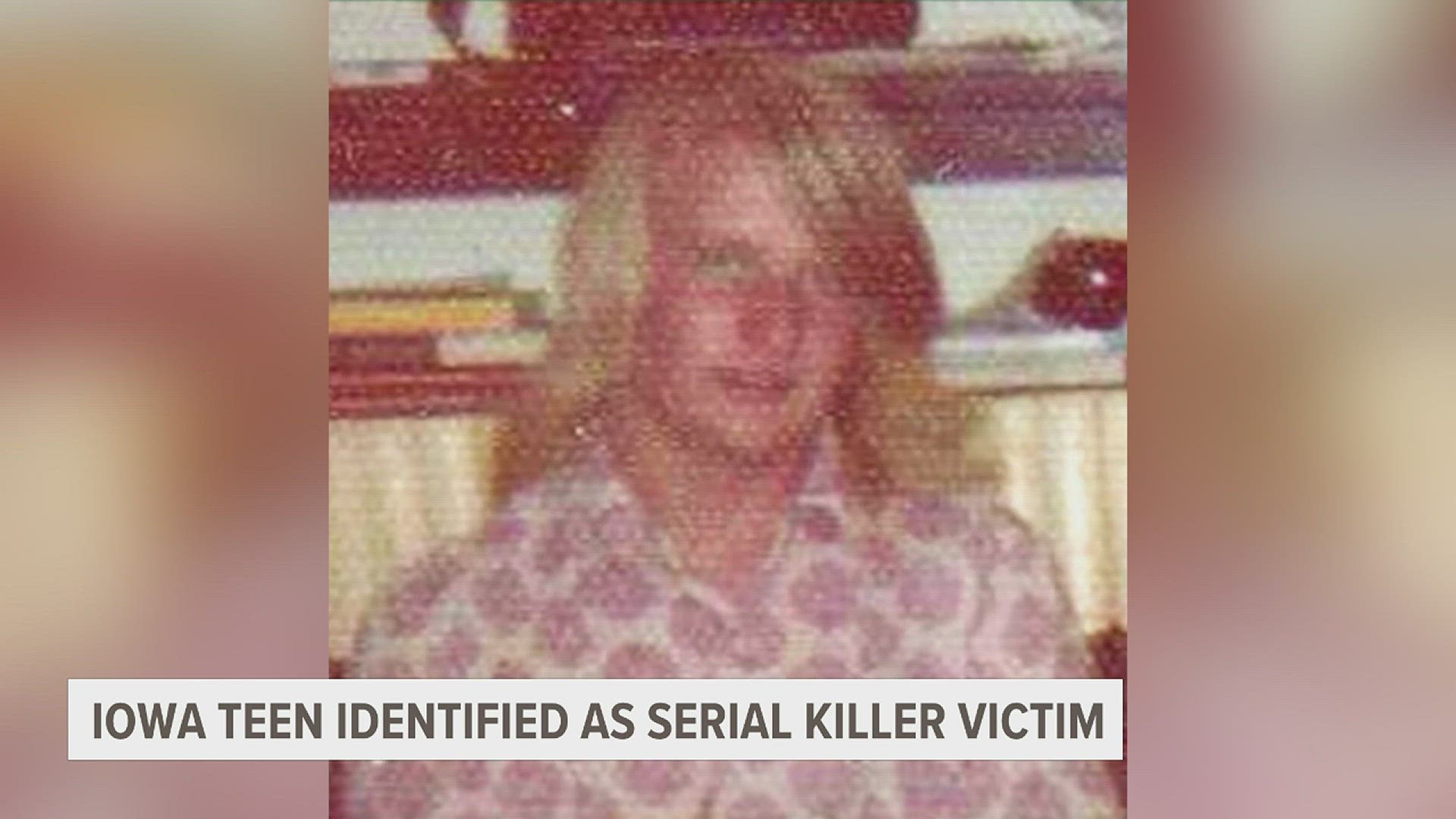 Iowa teen identified as potential California serial killer victim ...